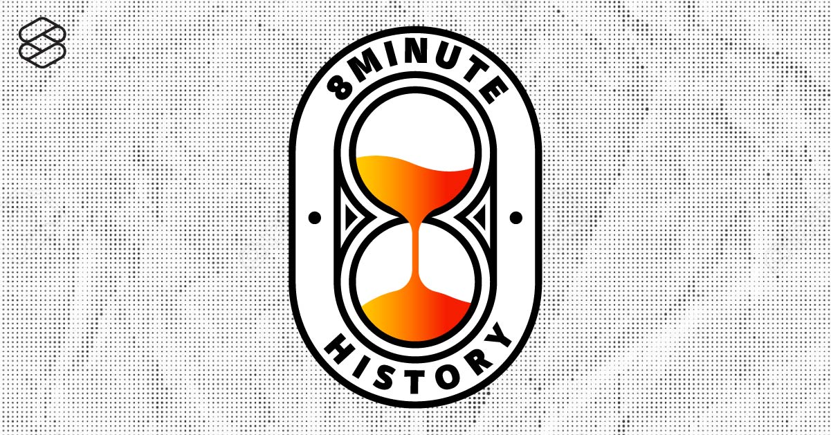 8 Minute History – Page 35 of 35 – THE STANDARD